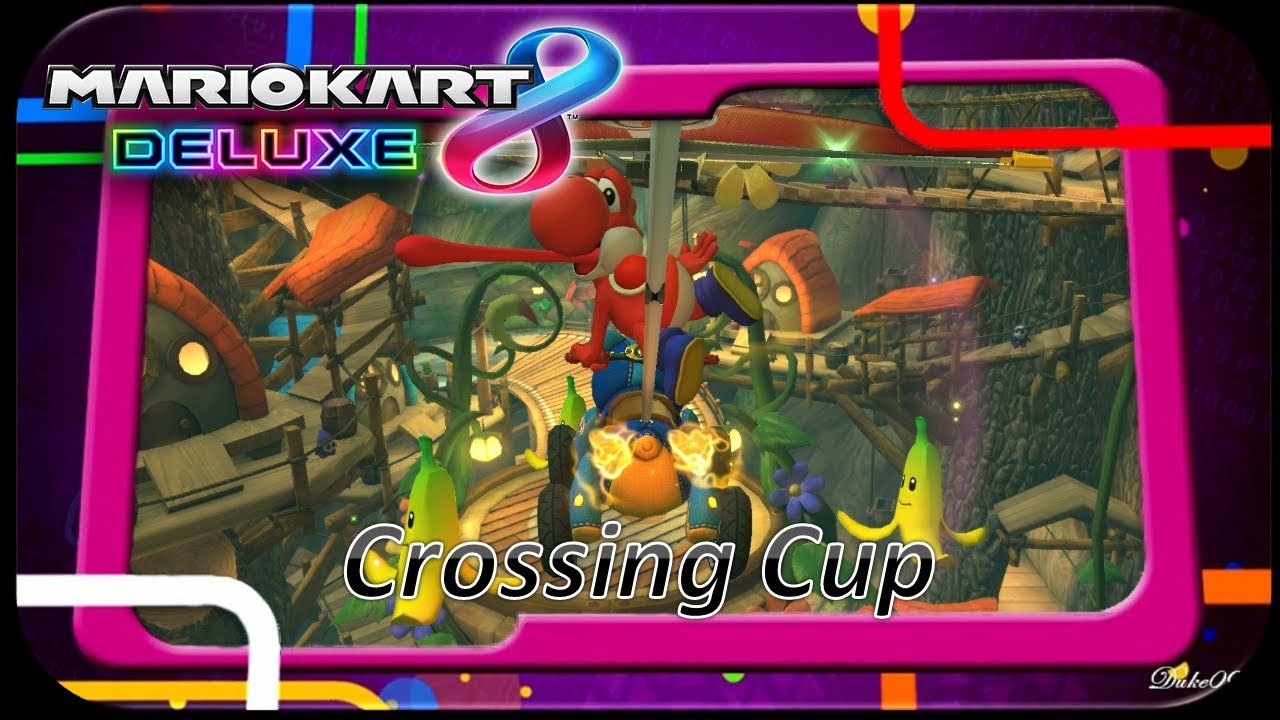 Mario Kart 8 Deluxe - Crossing Cup 200cc: ★★★ Ranking - YouTube