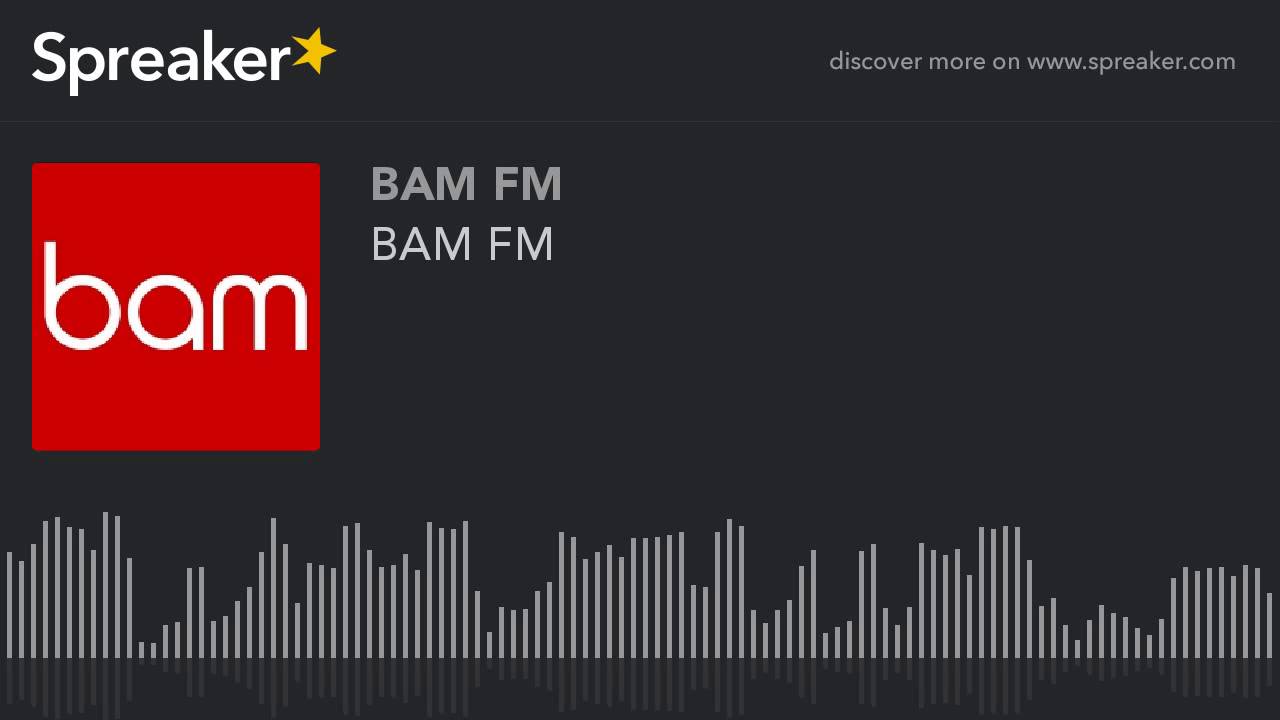 BAM FM (part 2 of 10) - YouTube