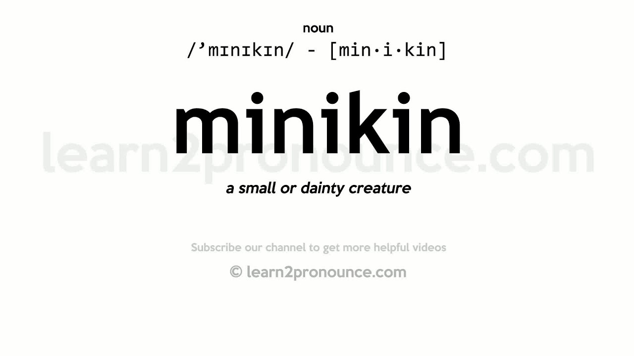Pronunciation of Minikin | Definition of Minikin - YouTube