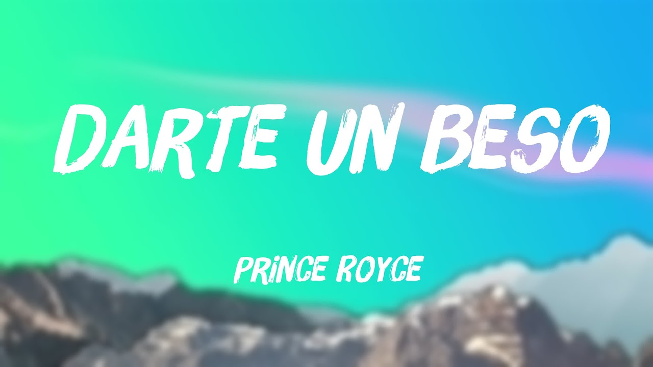 Darte un Beso - Prince Royce (Lyrics Video) ☘ - YouTube