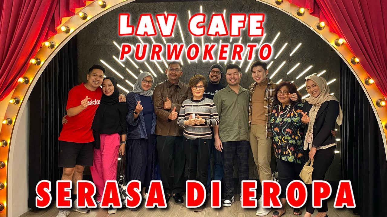 LAV CAFE PURWOKERTO, VIBESNYA EROPA BANGET - YouTube