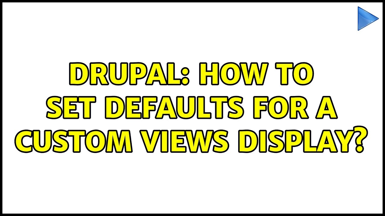 Drupal: How to set defaults for a custom Views display? - YouTube