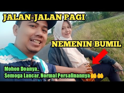 JALAN-JALAN PAGI BERSAMA BUMIL, DOAKAN LANCAR SEGALANYA!!