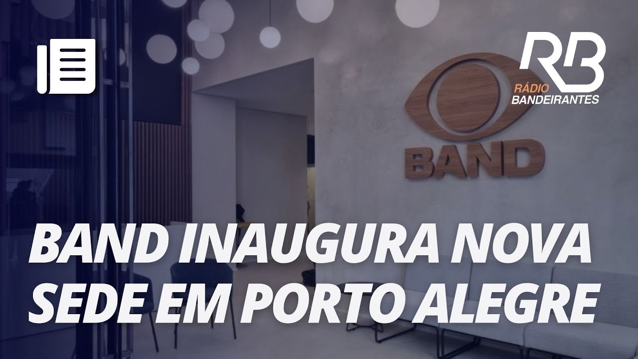 Veja a inauguração da nova sede da Band em Porto Alegre | Jornal Gente ...