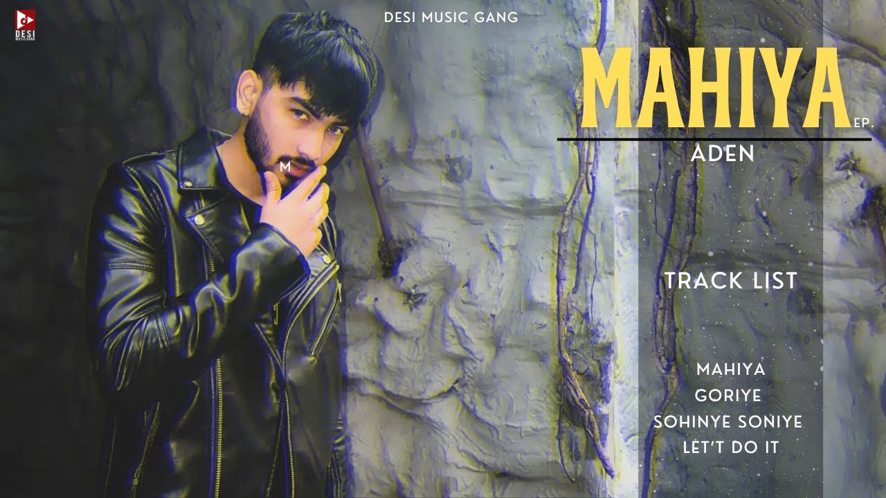 Aden - MAHIYA (Full Ep.) Raja - YouTube Music