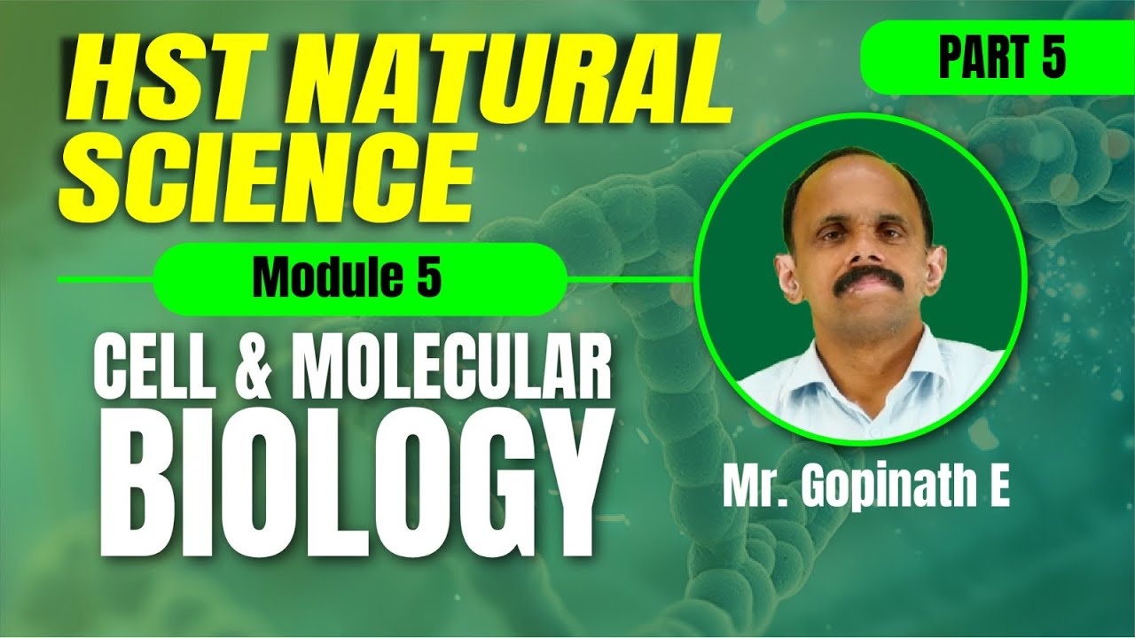 HSA Natural Science Module – III - CELL AND MOLECULAR BIOLOGY - YouTube