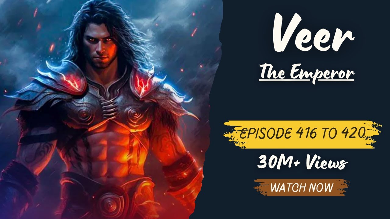 veer the emperor ep 416 to 420 || hindi novel audiobook pocket fm #billionarestory #magicalstory ...
