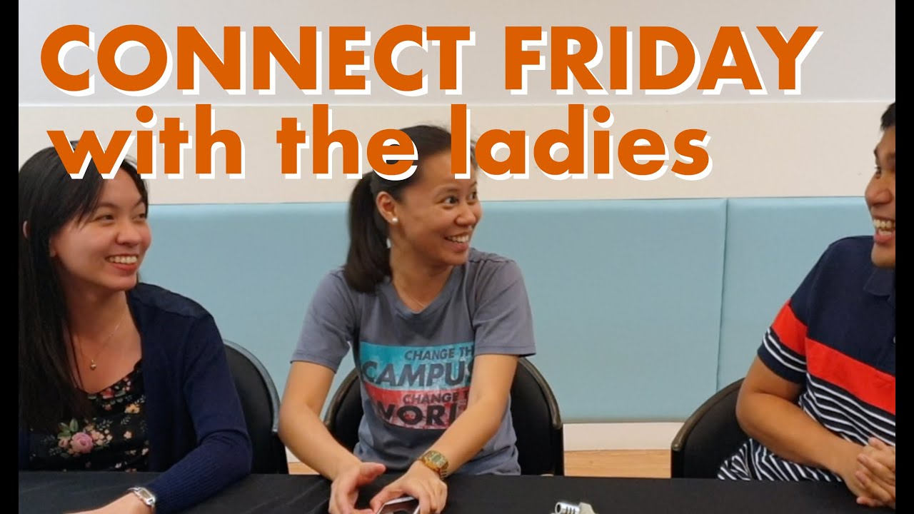 With the ladies! (Connect Friday) Episode 3 - YouTube