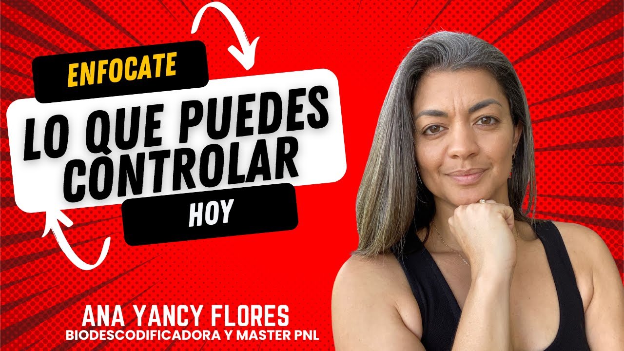 Enfocate en LO QUE PUEDES CONTROLAR - YouTube