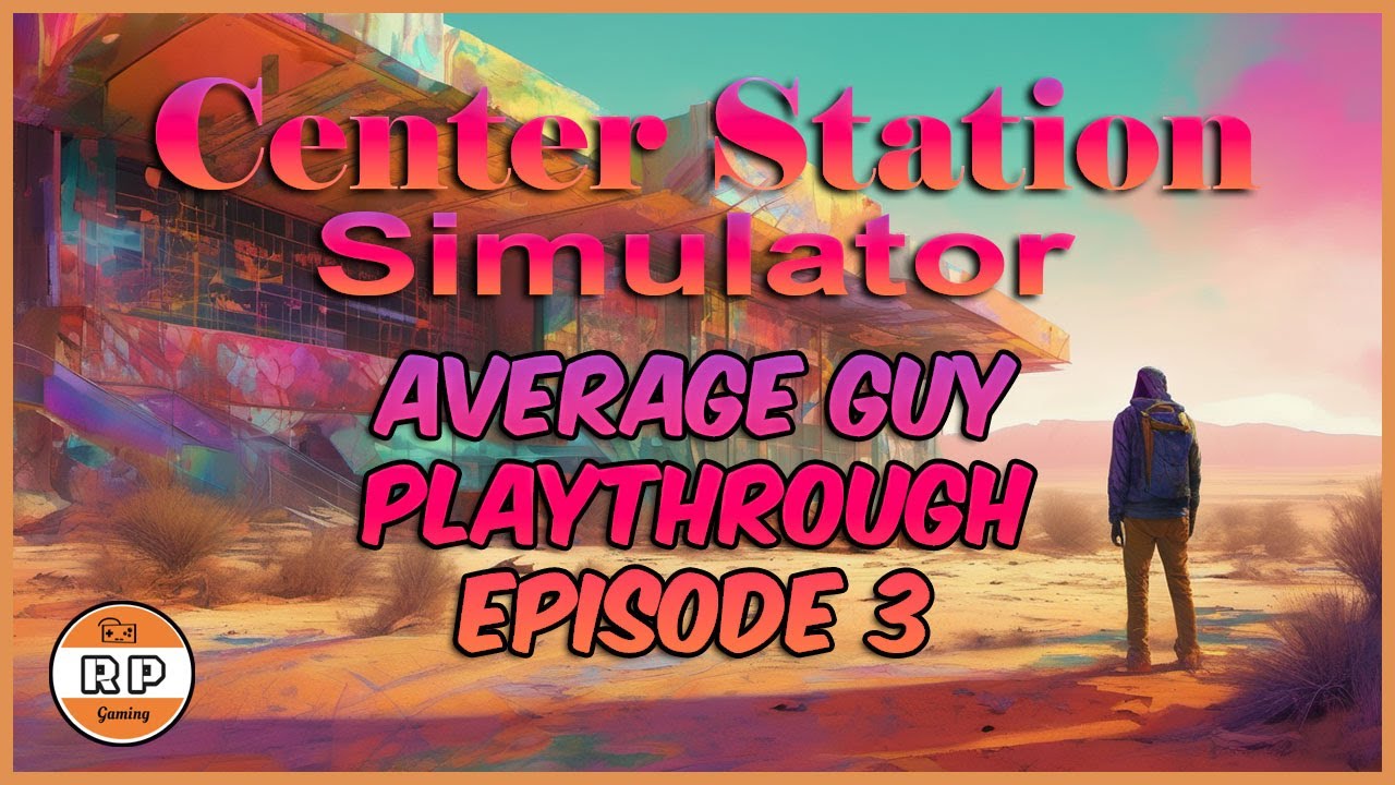 Center Station Simulator Average Guy Playthrough Episode 3 - YouTube