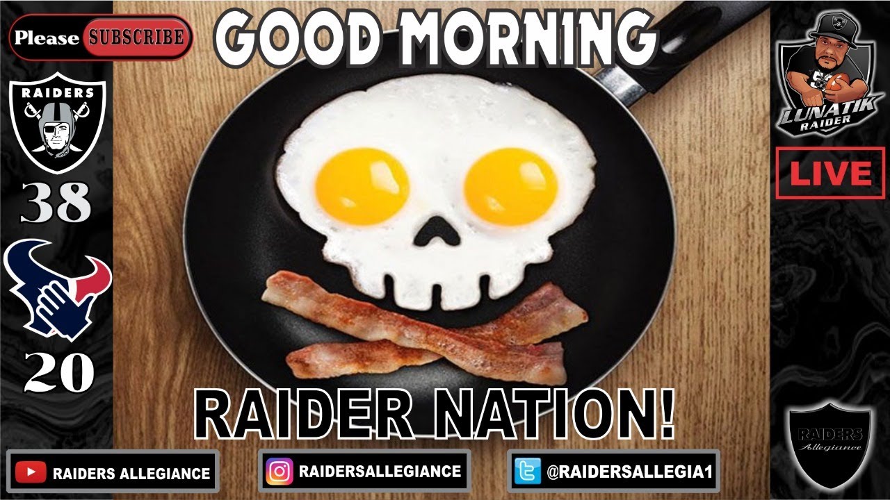 GOOD MORNING #RAIDERNATION! LIVE #RAIDERS PODCAST:" RAIDERS 38 - TEXANS ...