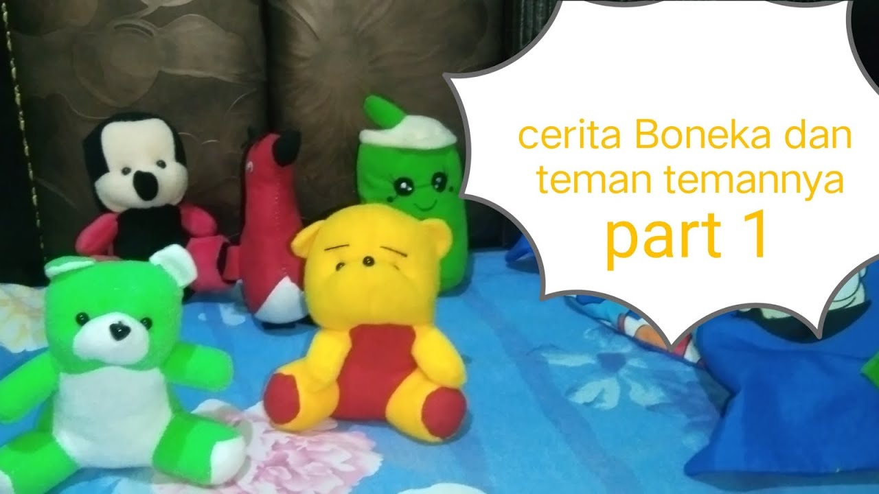 cerita pendek berjudul cerita Boneka dan teman temannya part 1 - YouTube