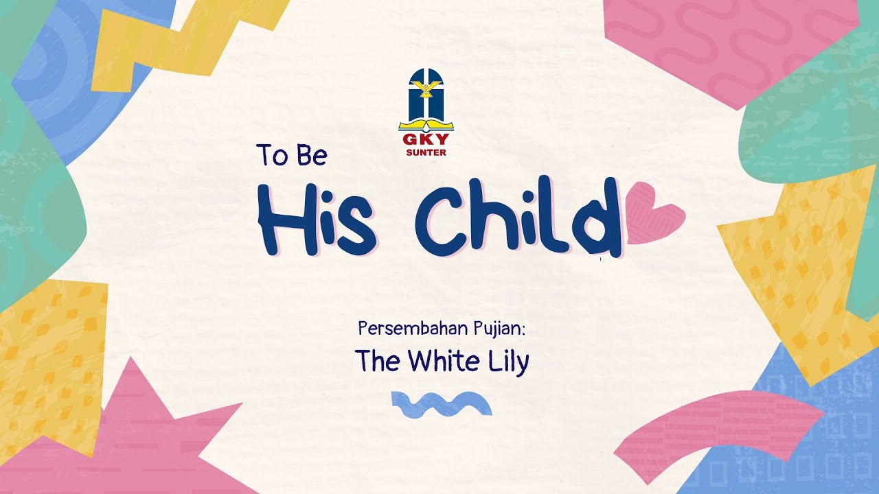 To Be His Child - The White Lily - YouTube