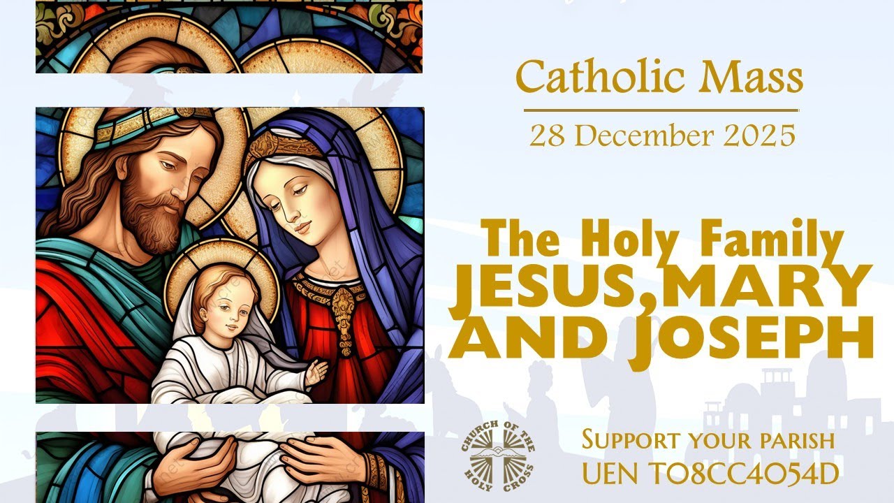 Catholic Mass - The Holy Family of Jesus, Mary and Joseph 28 December ...