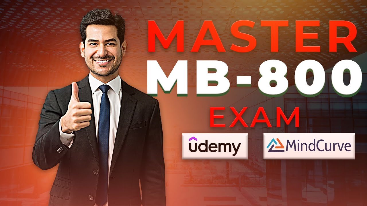 Dominate the MB-800 Exam! Master Microsoft Dynamics 365 Business ...