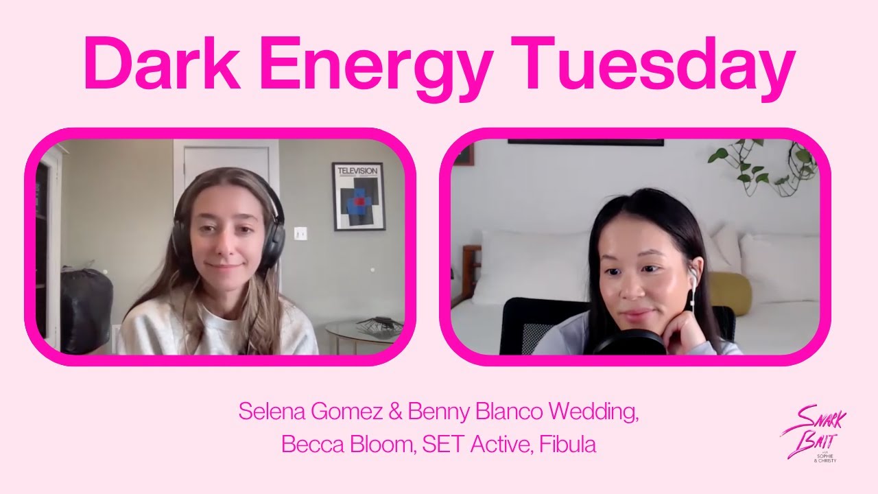 Dark Energy Tuesday (Selena Gomez & Benny Blanco Wedding, Becca Bloom ...