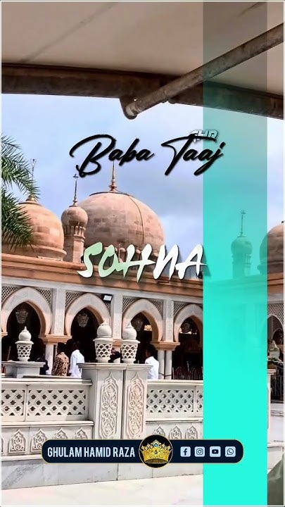 Baba Taj Sohna | Urs E Sarkar Tajul Auliya Coming Soon | New Status ...