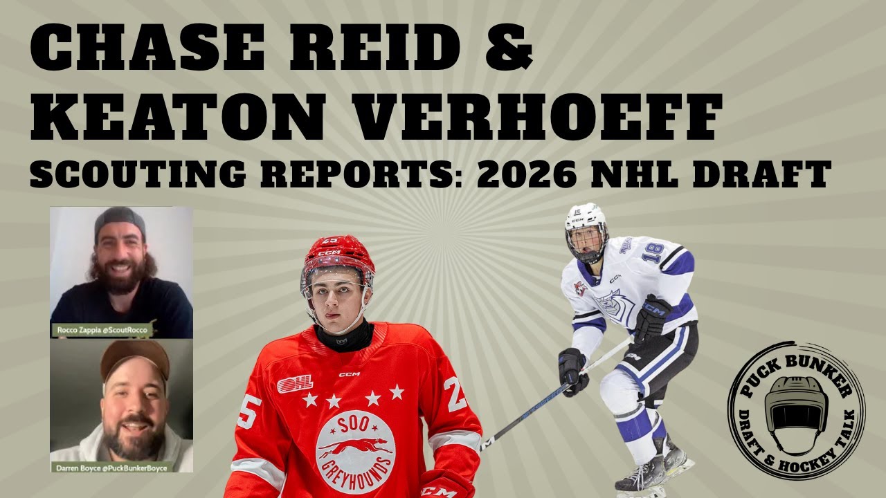 🏒 2026 NHL Draft Scouting Report | Keaton Verhoeff & Chase Reid ...