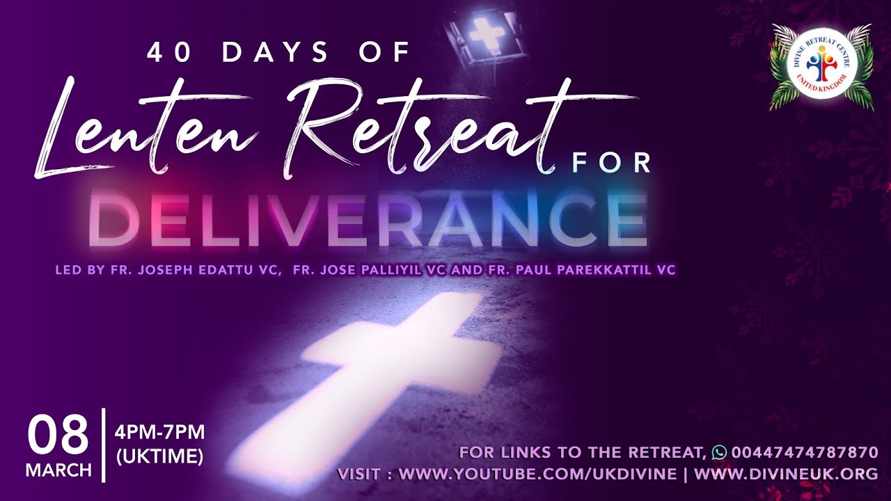 (LIVE) 40-Day Lenten Deliverance Retreat (8 March 2022) Divine UK - YouTube