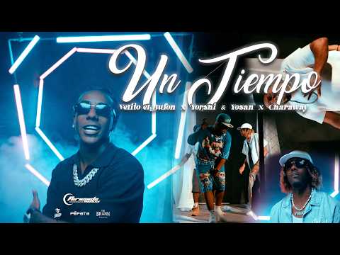 Velito el Bufón, Yorshi & Yosan, Charaway | Un Tiempo (Remix) | Official Video