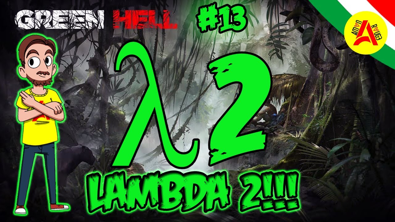 Lambda2!!! - Green Hell - Story Mode - Gameplay ITA #13 - YouTube
