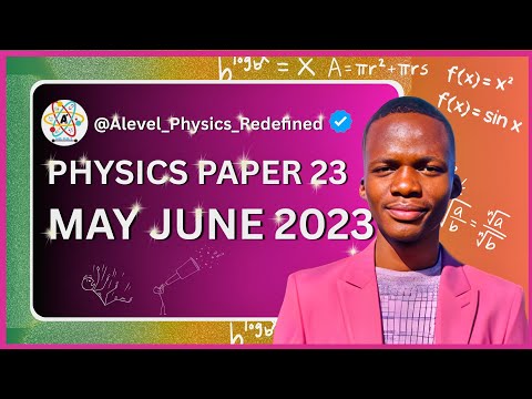AS LEVEL PHYSICS 9702 PAPER 2 May june 2023 || Paper 23 || 9702/23/M/J ...
