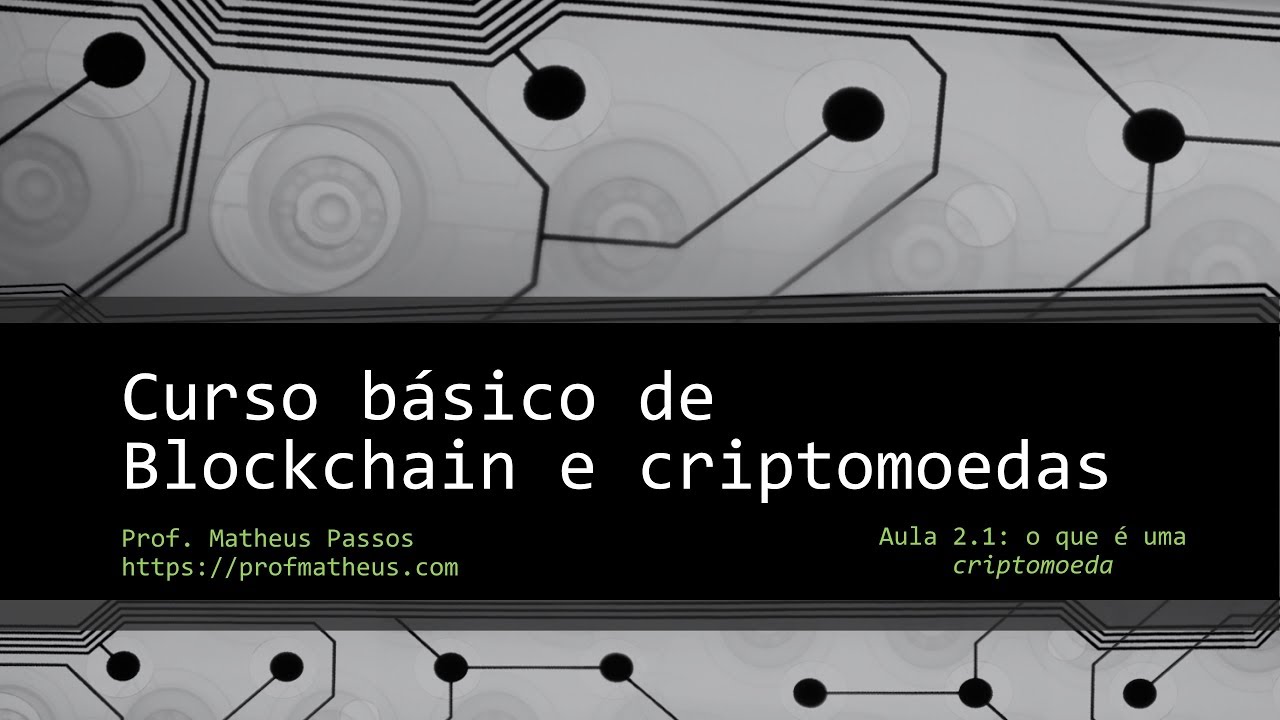 Aula 8: O que é uma criptomoeda - YouTube