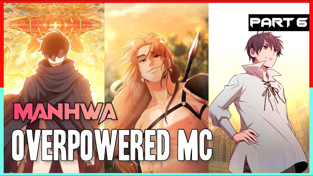 Top Manhwa To Read with Overpowered Main Characters (Part 6) - YouTube