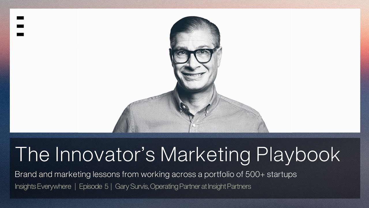The Innovator’s Marketing Playbook | Insights Everywhere | Ep.005 ...