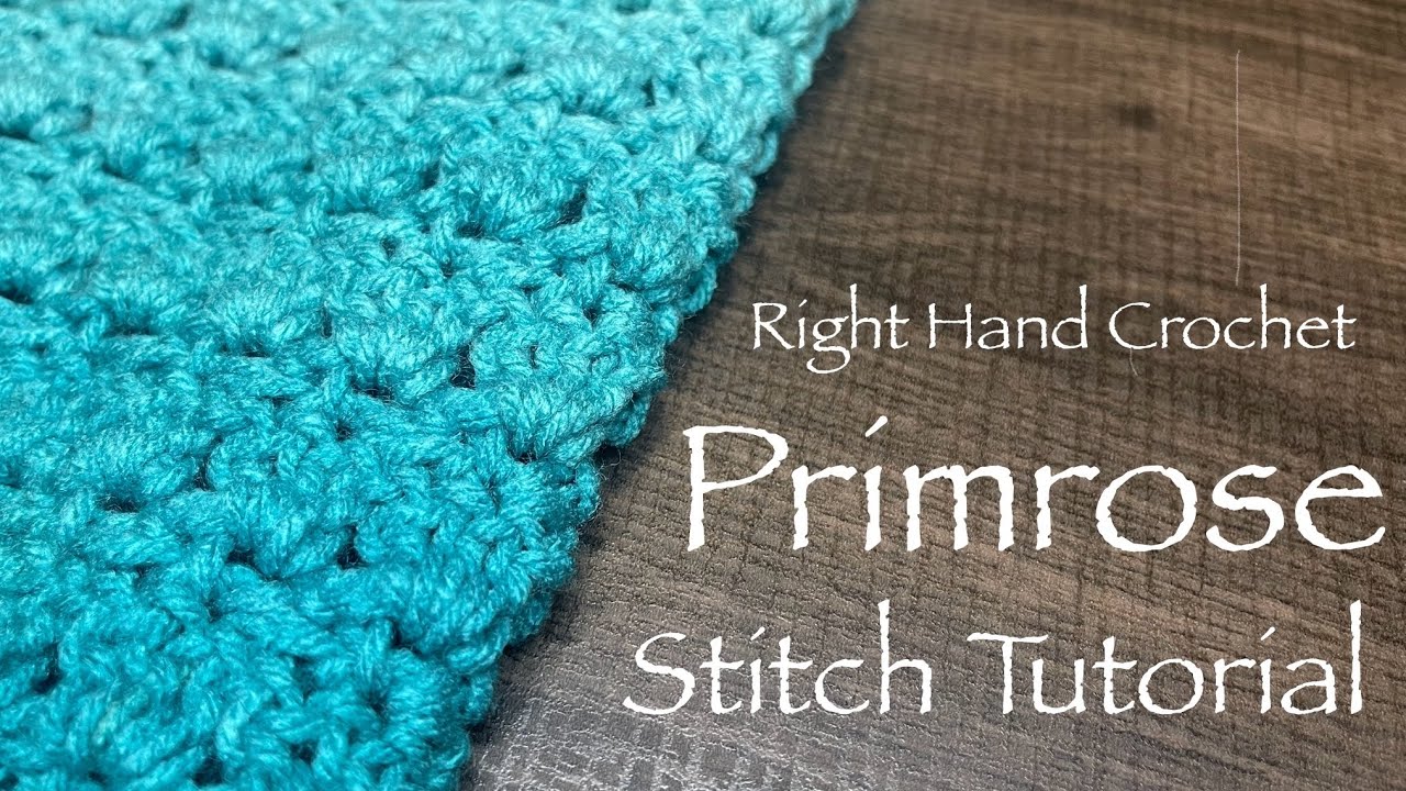 STITCH TUTORIAL: PRIMROSE STITCH (Right Hand Crochet) EASY! - YouTube