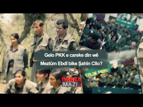 Gelo PKK e careke din wê Mezlûm Ebdî bike Şahîn Cîlo?