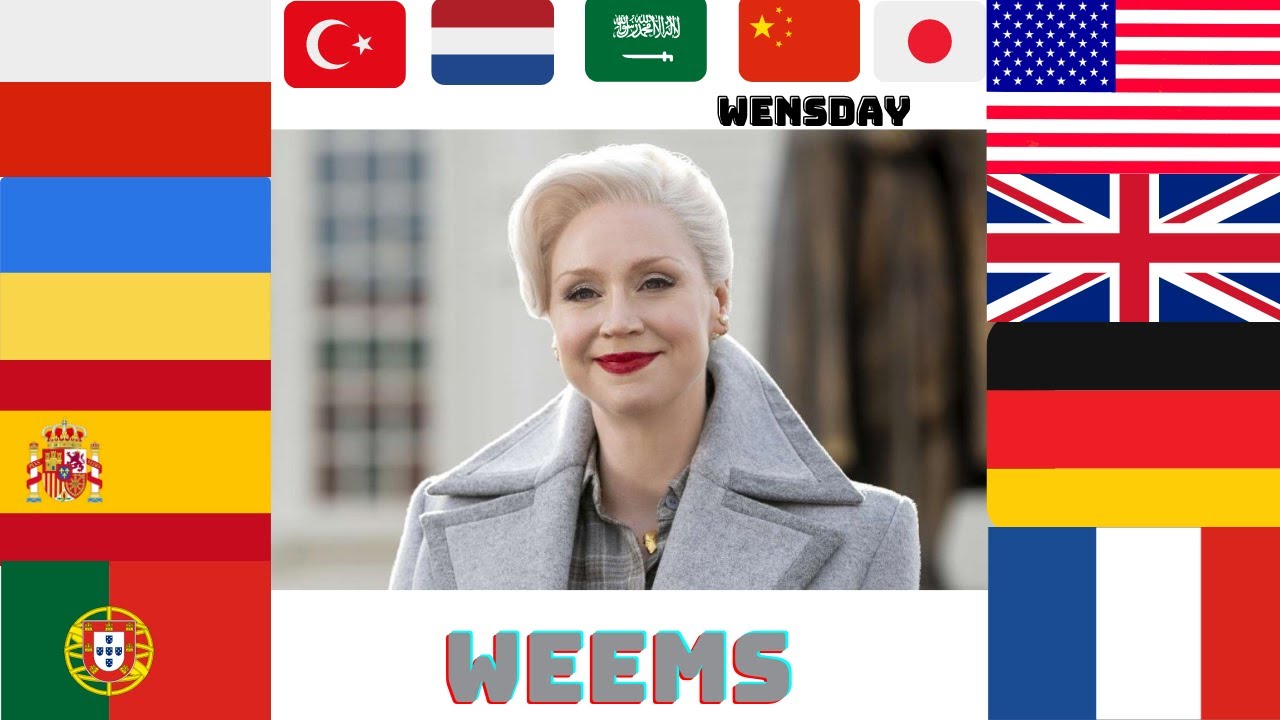 Wednesday Weems in different languages of the world!Derector! - YouTube
