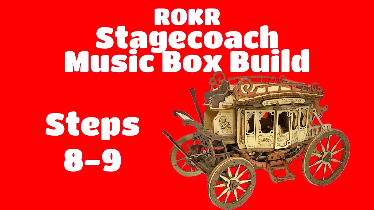 ROKR Stagecoach Music Box Steps 8-9 - YouTube