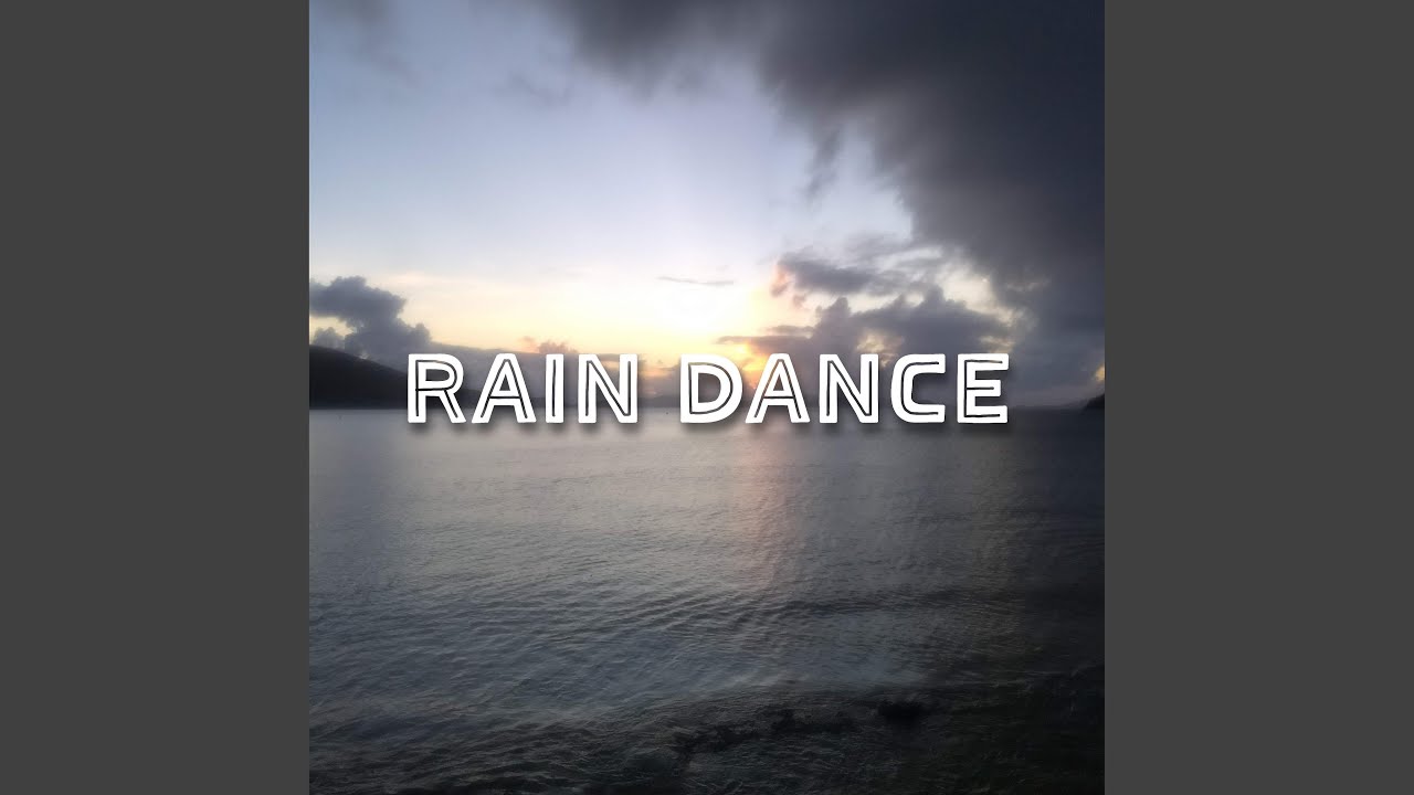 Rain Dance - YouTube