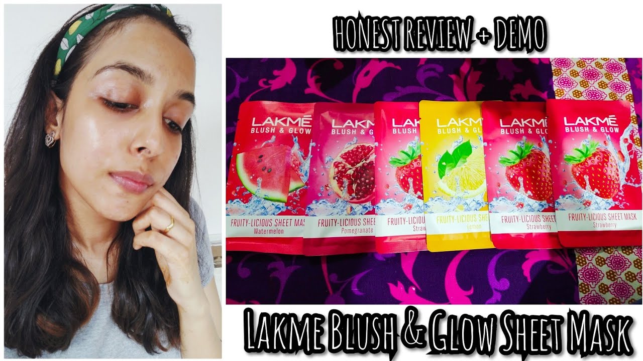 LAKME BLUSH & GLOW SHEET MASK (REVIEW+ DEMO) II SHREYA JAIN II - YouTube