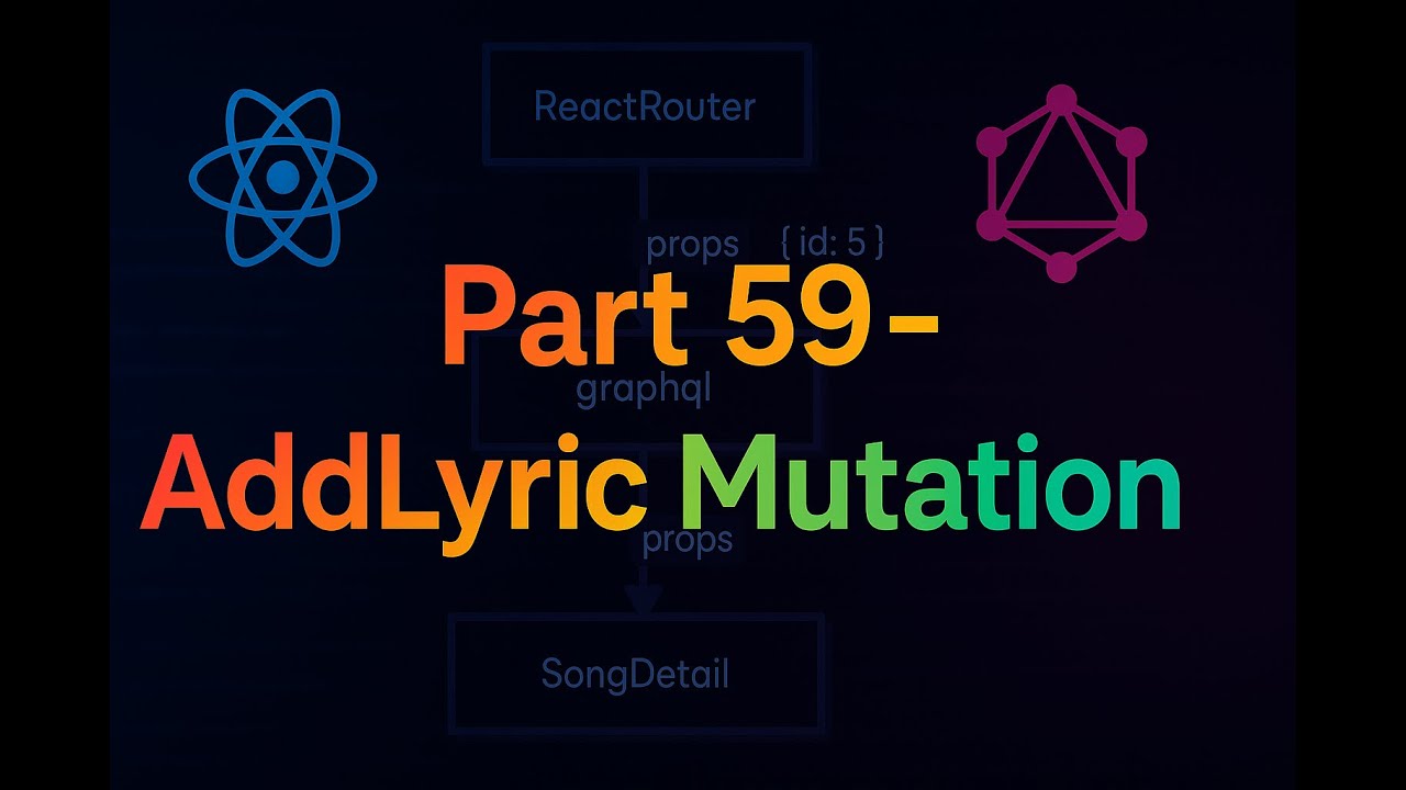 GraphQL with React in Malayalam - Part 59 - Add Lyric Mutation - YouTube