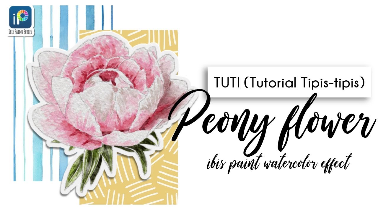 [TUTI] Melukis bunga Peony menggunakan Ibis Paint | Watercolor Effect | SketchZa - YouTube