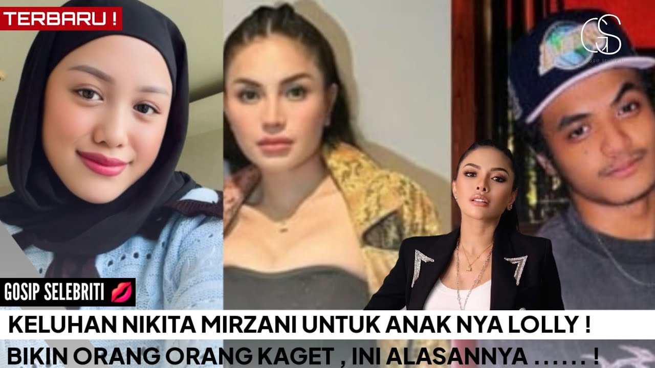 INI ISI UNGKAPAN NIKITA MIRZANI TENTANG ANAK NYA LOLLY ! - YouTube