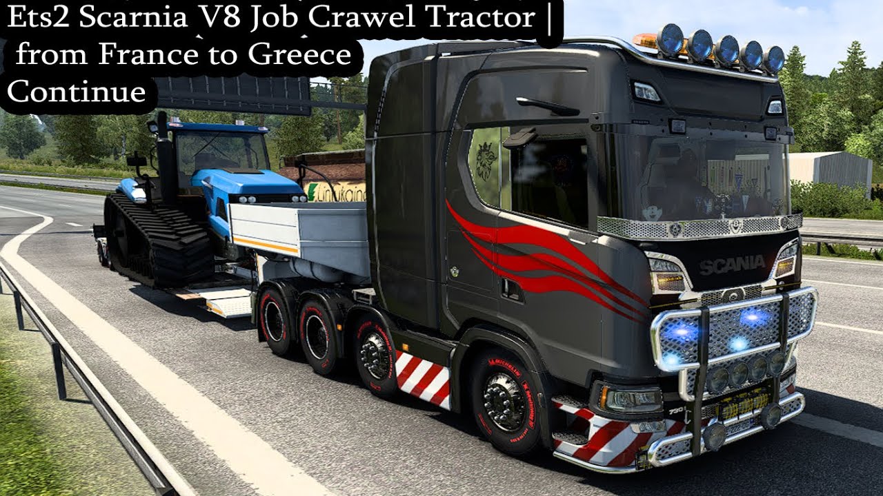 Euro Truck Simulator 2 |Scarnia V8 Job Crawel Tractor | from France to ...