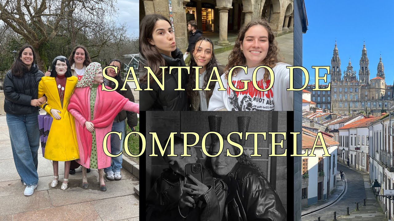 VLOG || VIAJE A SANTIAGO DE COMPOSTELA - YouTube