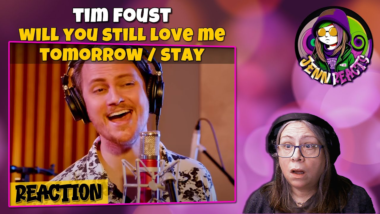 Tim Foust - Will You Still Love Me/Stay - Reaction - YouTube