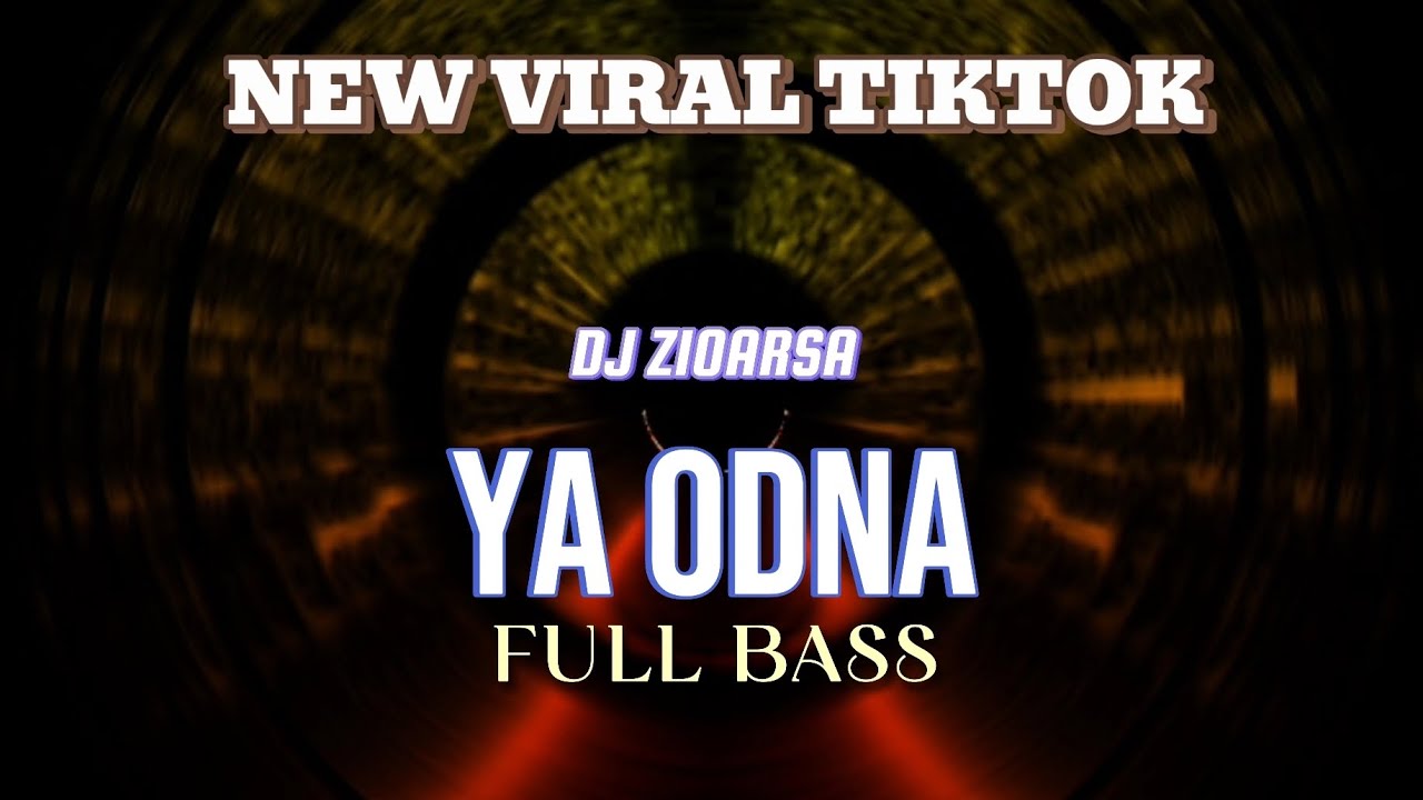 DJ YA ODNA FULL BASS VIRAL TIKTOK 2024 - YouTube
