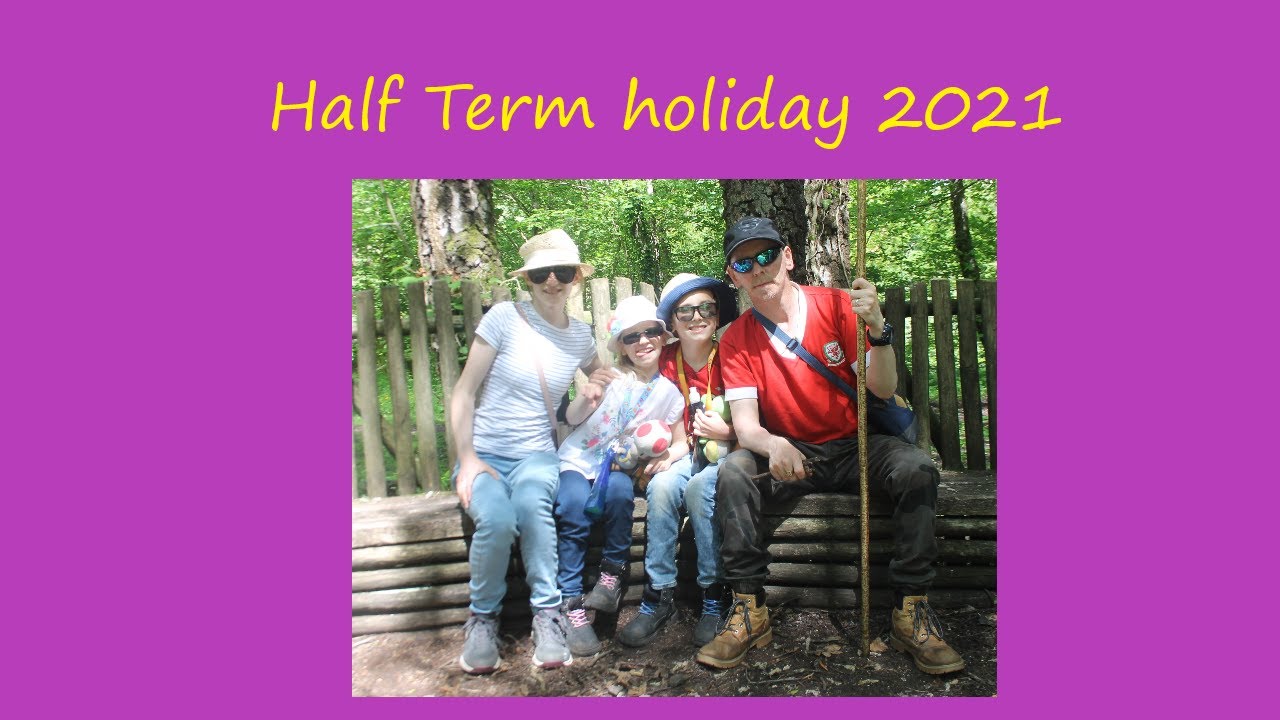 Half Term Holiday June 2021! - YouTube