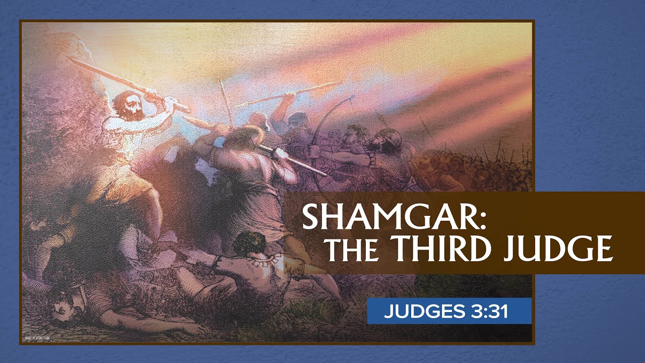 Shamgar: The Third Judge // Judges 3:31 - YouTube