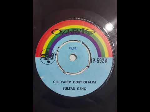 Sultan Genç -Gel Yarim Dost Olalım (Orijinal Plak Kayıt) 