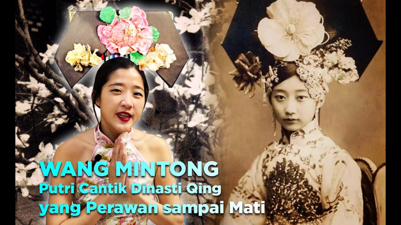 Nasib Tragis Putri Paling Cantik Dinasti Qing - Wang Mintong, Perawan ...