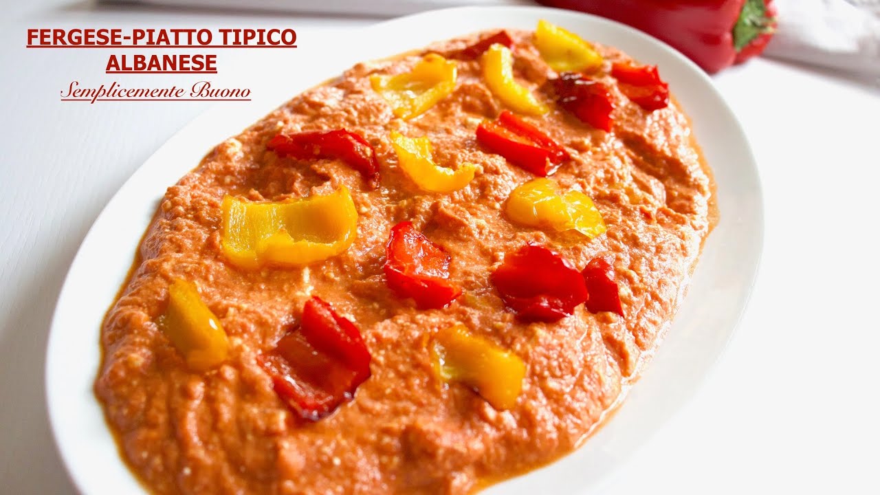 FERGESE - piatto tradizionale ALBANESE/Sekreti i FERGESES me speca - Si ...