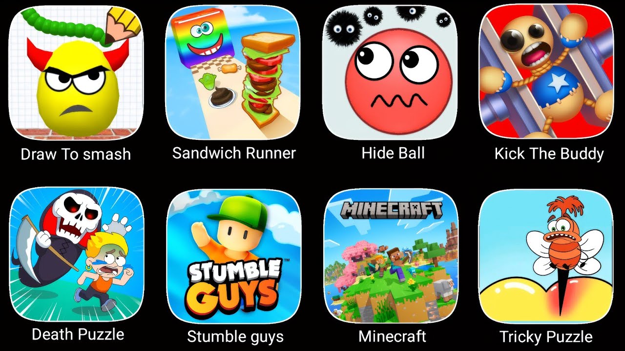 Draw To Smash,Sandwich Runner,Hide Ball,Kick the Buddy,Death Puzzle ...