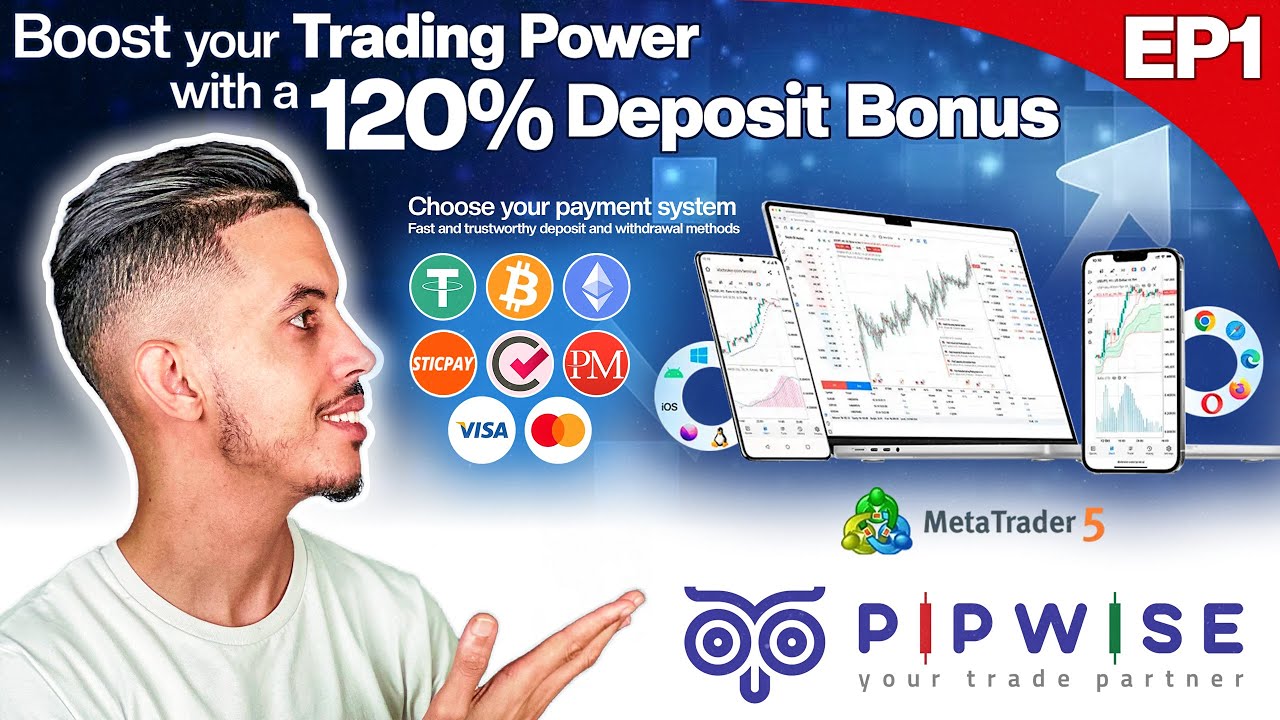 PIPWISE EP1 I BOOST YOUR TRADING POWER I 120% DEPOSIT BONUS - YouTube