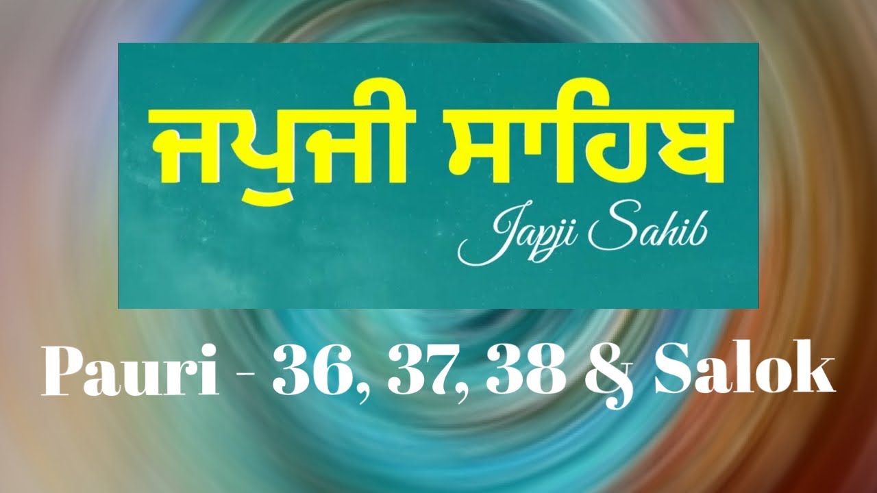 Japji Sahib Path Lyrics Pauri 36 37 38 And Salok With Meaning Gurbani